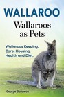 Wallaroo Wallaroos as pets Wallaroos Keeping Care Housing He by ...