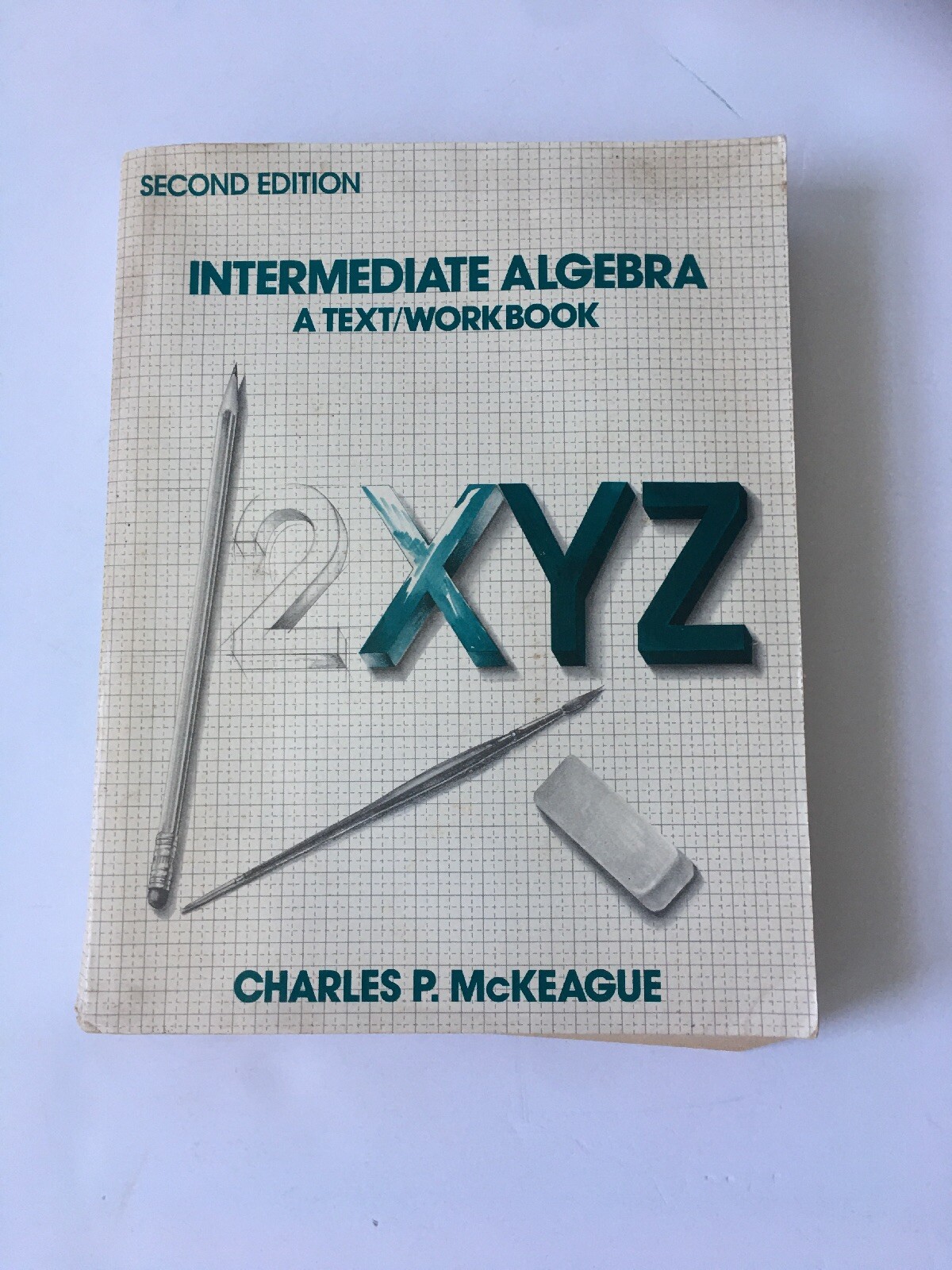 Intermediate Algebra Second Edition by Charles P. Mckeague A Text ...