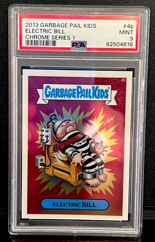 Topps 2013 Garbage Pail Kids PSA Chrome Series 1 ELECTRIC BILL 4b MINT ...