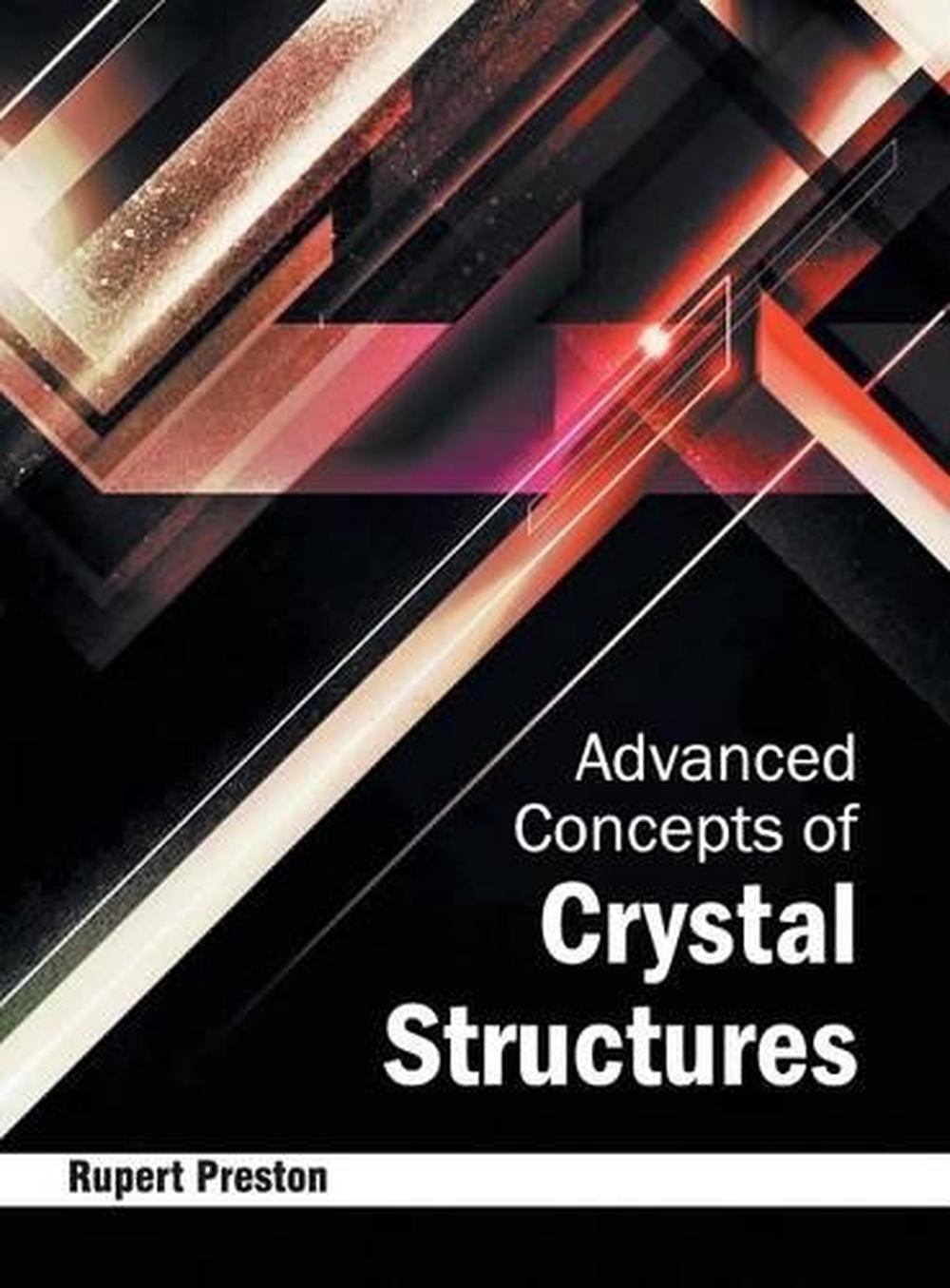 Advanced Concepts of Crystal Structures by Rupert Preston (English ...