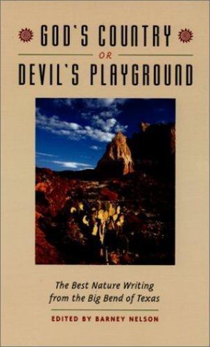 God's Country or Devil's Playground : The Best Nature Writing from the ...