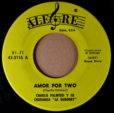 CHARLIE PALMIERI Y SU CHARANGA LA DUBONEY Amor For Two / El Piraguero ...