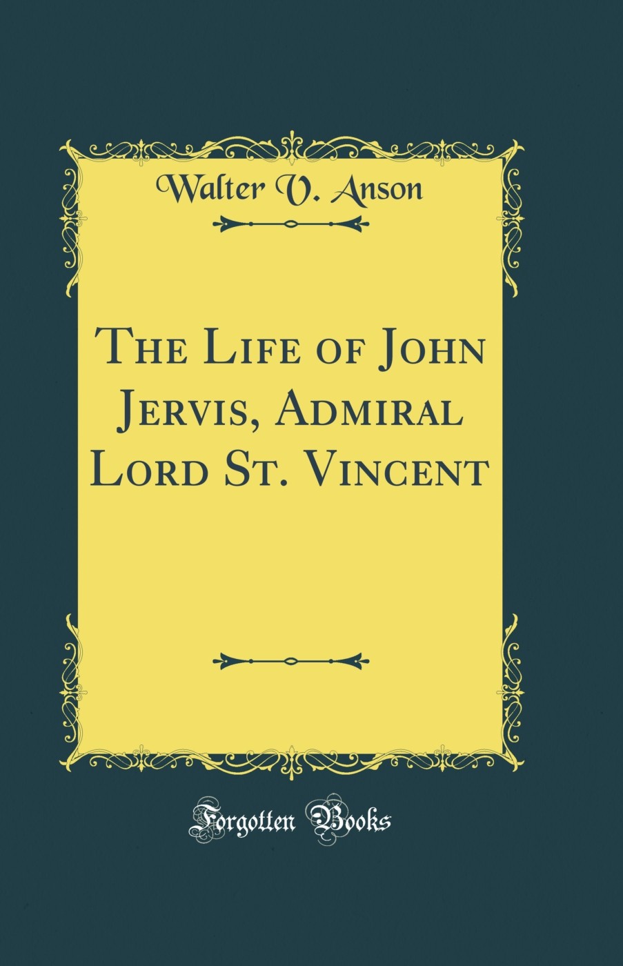 Life of John Jervis, Admiral Lord St. Vincent (Classic Reprint) by ...
