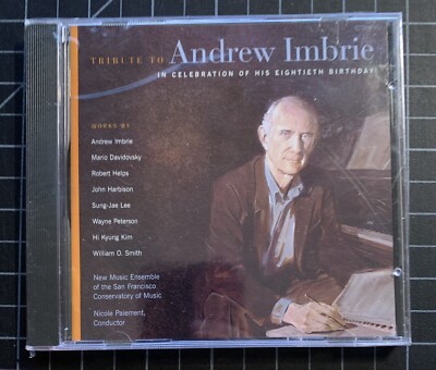 Tribute to Andrew Imbrie on His 80th Birthday, NEW MUSIC ENSEMBLE ...