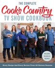 The Complete Cooks Country TV Show Cookbook: Every Recipe and Every Re ...