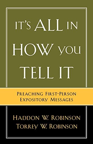 It's All in How You Tell It: Preaching First-Person Expository Messages ...