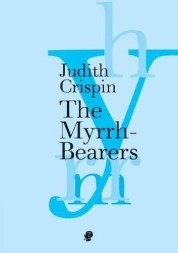 Judith Crispin Myrrh-Bearers (Poche) 9781922186782 | eBay