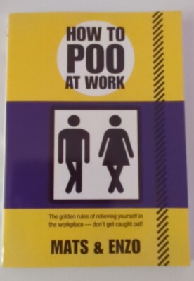 How to Poo 💩 at Work by Mats & Enzo, Paperback, New | eBay
