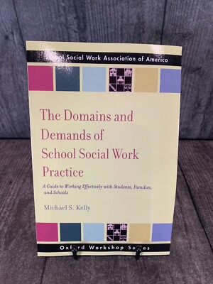 Domains and Demands of School Social Work Practice : A Guide to Working ...