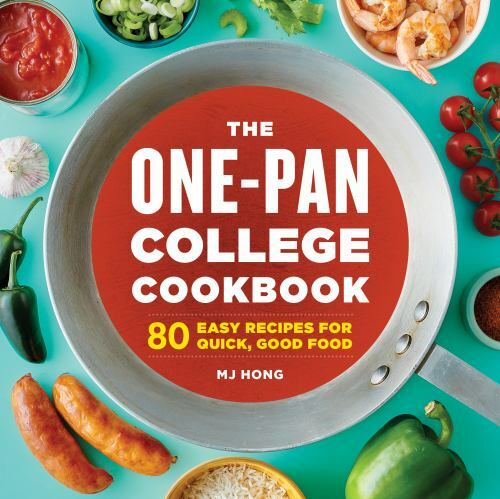 The One-Pan College Cookbook: 80 Easy Recipes for Quick, Good Food by ...