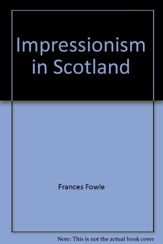 Impressionism in Scotland By Frances Fowle | eBay