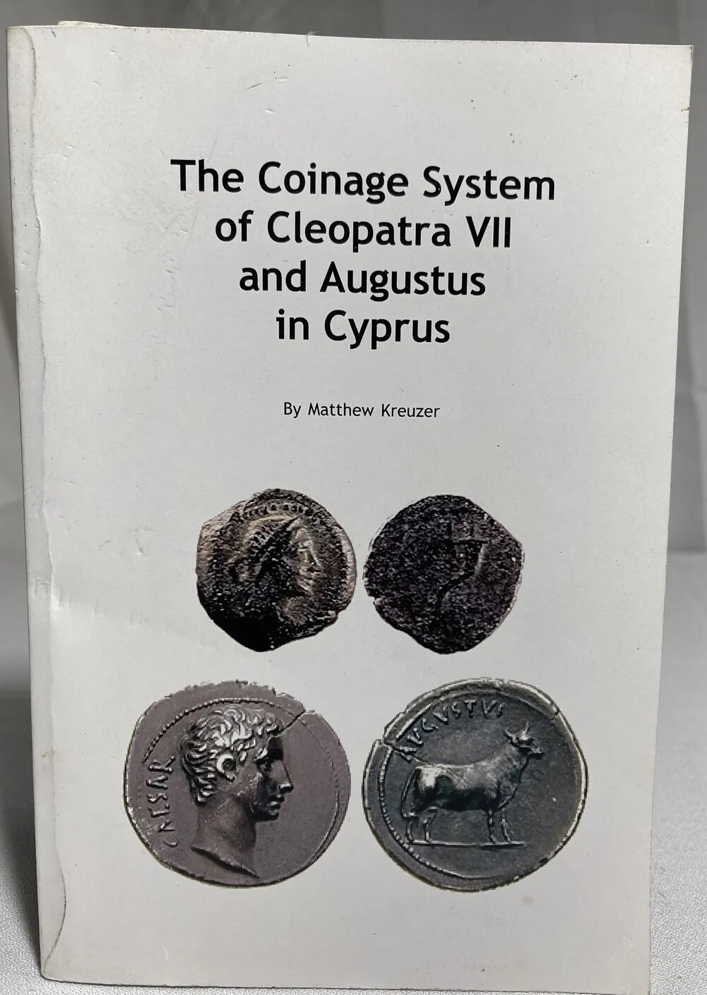 The Coinage System of Cleopatra VII and Augustus in Cyprus 2004 Matthew ...