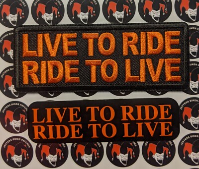 Live To Ride Ride To Live Embroidered Patch with Sticker | eBay