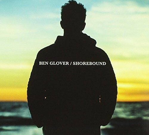 BEN GLOVER - SHOREBOUND NEW CD 8012786021829| eBay
