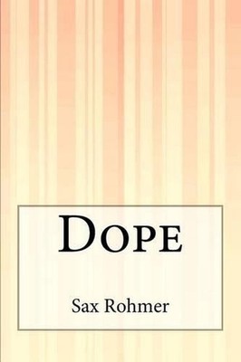 Dope by Sax Rohmer (English) Paperback Book 9781507553411| eBay