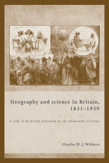 Geography And Science in Britain, 1831-1939 von Charles W J Withers ...