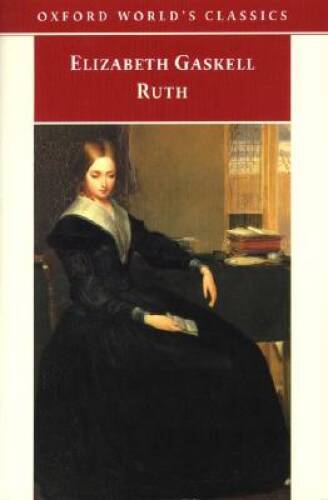 Ruth (Oxford Worlds Classics) - Paperback By Gaskell, Elizabeth - VERY ...