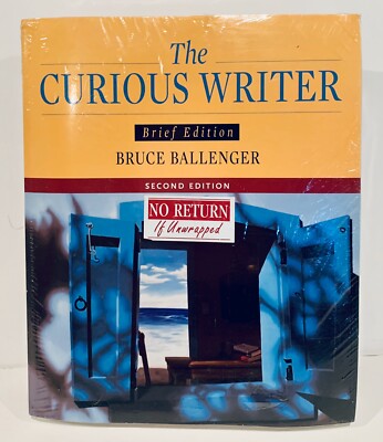 The Curious Writer Second Edition By Bruce Ballenger New Sealed | eBay