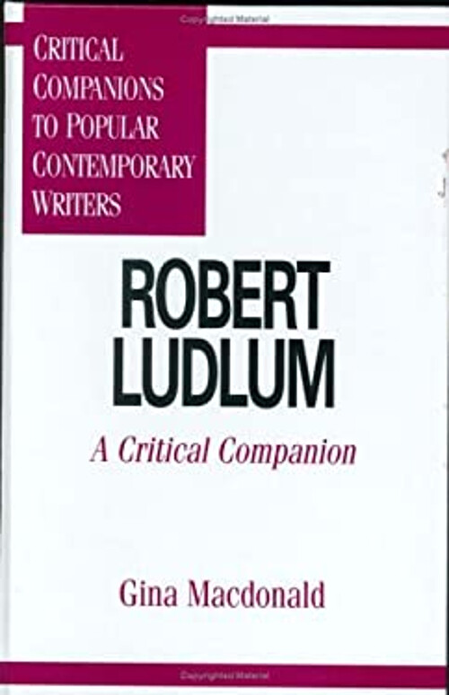Robert Ludlum : A Critical Companion Hardcover Gina Macdonald ...