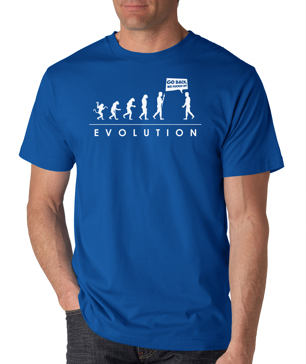 EVOLUTION GO BACK WE F*CKED UP funny human college humor environmental ...