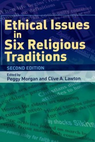 Ethical Issues in Six Religious Traditions by Clive Lawton (2007, Trade ...