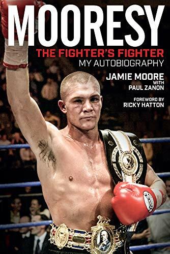 Mooresy - The Fighters' Fighter: My Autobiography - Ja by Zanon, Paul ...