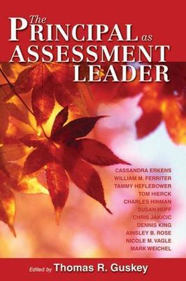 The Principal as Assessment Leader by Guskey, Thomas R. 9781934009482| eBay