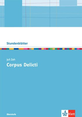 Juli Zeh: Corpus Delicti. Oberstufe Kopiervorlagen mit Downloadpaket | deutsch | eBay.de