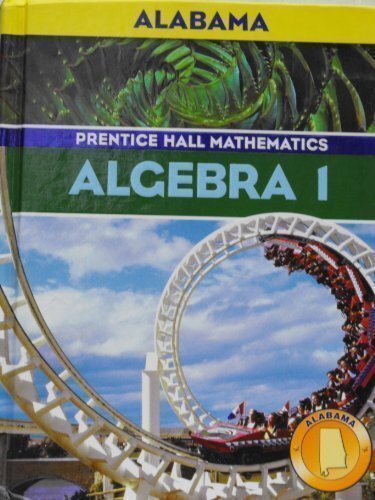 PRENTICE HALL MATHEMATICS (ALABAMA EDITION) (ALGEBRA 1) By Allan E ...