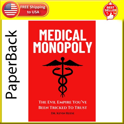 Medical Monopoly: the Evil Empire That You’Ve Been Tricked to Trust | eBay