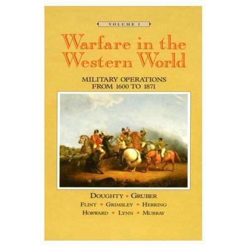 Warfare in the Western World Vol. I : Military Operations from 1600 to ...