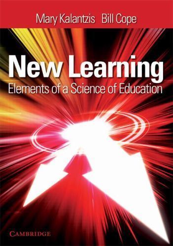 New Learning : Elements of a Science of Education by Bill Cope and Mary ...