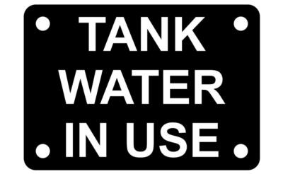 Tank Water In Use Sign Plaque available in 7 sizes 30 colours Outdoor ...