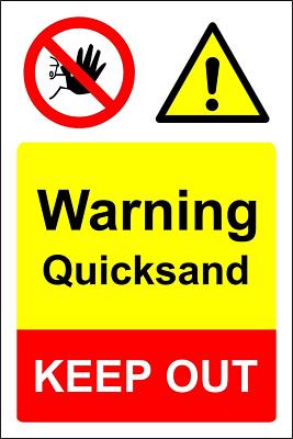 Warning quicksand keep out Safety sign | eBay