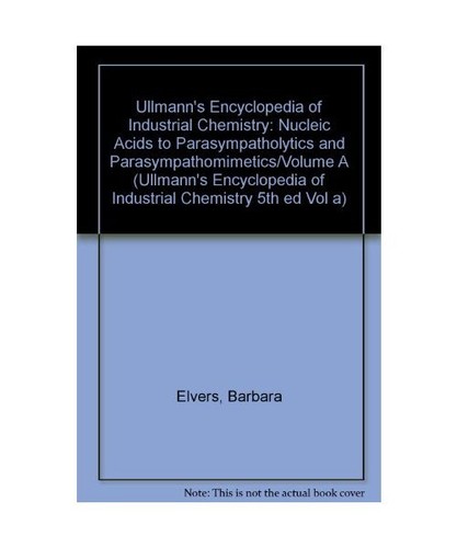 Ullmann's Encyclopedia of Industrial Chemistry: Nucleic Acids to ...
