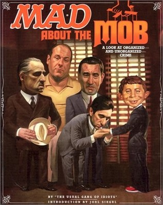 MAD ABOUT THE MOB: A LOOK AT ORGANIZED & UNORGANIZED CRIME By The Usual ...