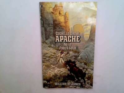 Fool's Gold (Apache) - James, William M. 01/06/1978 00:00:01 Paperback. Pinnacle | eBay