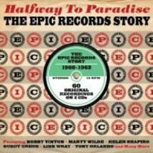 The Epic Records Story 1960-1962 Halfway to Paradise 60 Original Songs ...