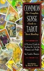 Common Sense Tarot: The Complete Guide to Tarot Reading by Benares ...