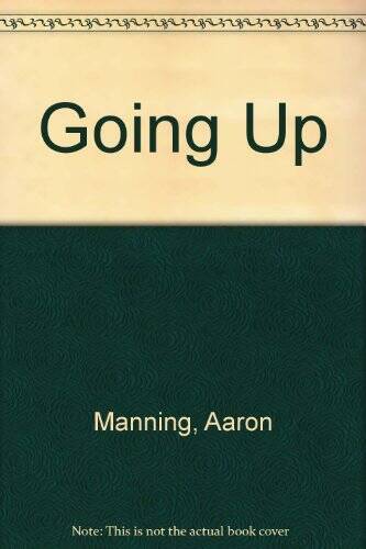 Going Up - Paperback By Manning, Aaron - ACCEPTABLE | eBay