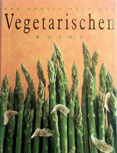 Das groAYe Buch der Vegetarischen Kuche, Thomas. Heider | eBay