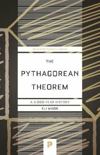The Pythagorean Theorem: A 4,000-Year History by Eli Maor: New ...