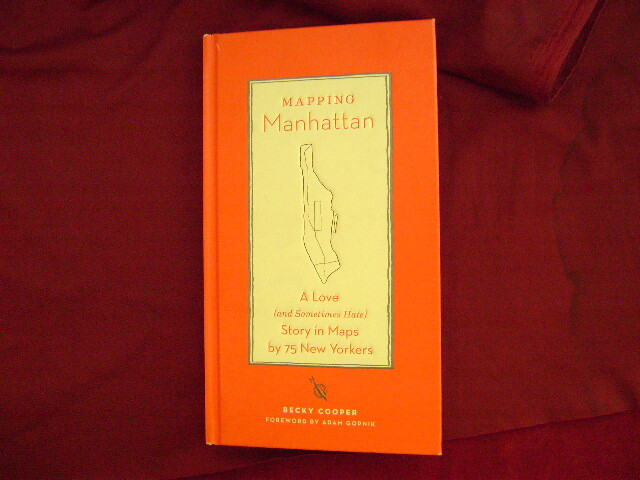 Cooper, Becky. Mapping Manhattan. A Love (and Sometime Hate) Story in ...