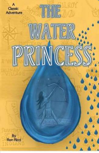 The Water Princess: A Classic Adventure - Paperback By Ricci, Ron ...