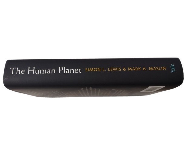 The Human Planet : How We Created the Anthropocene by Mark A. Maslin ...