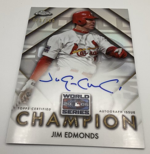 2025 Chrome Jim Edmonds Autograph 06 World Series Champion Ref. 73/100 ...
