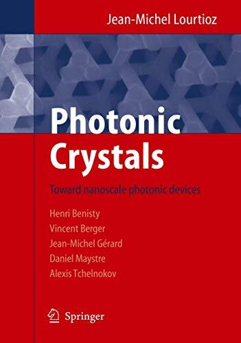 Photonic Crystals: Towards Nanoscale Photonic Devices, Jean-Michel ...
