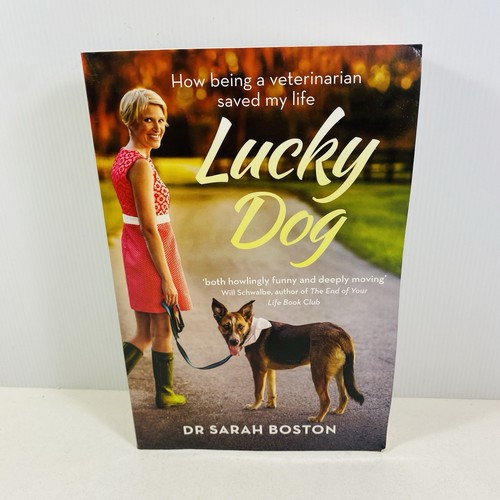 Lucky Dog: How Being a Veterinarian Saved My Life by Sarah Boston ...