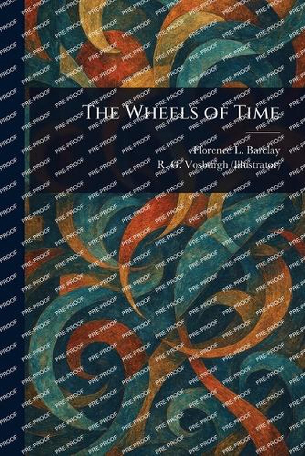 Wheels of Time by R. G. Vosburgh and Florence L. (Florence Louisa ...