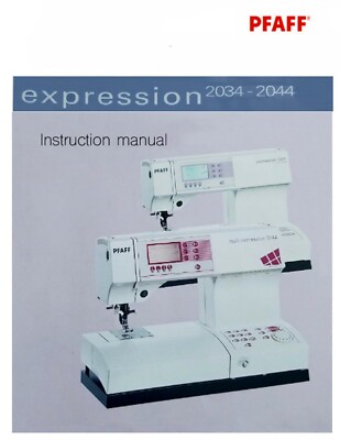 On CD * PFAFF 2034 2044 Expression INSTRUCTION Book / OPERATING MANUAL ...
